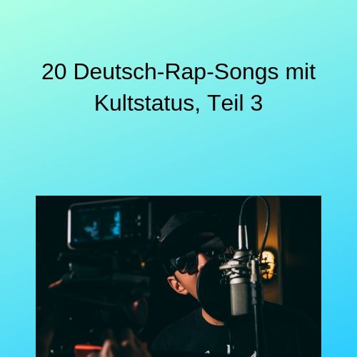 20 Deutsch-Rap-Songs mit Kultstatus, Teil 3